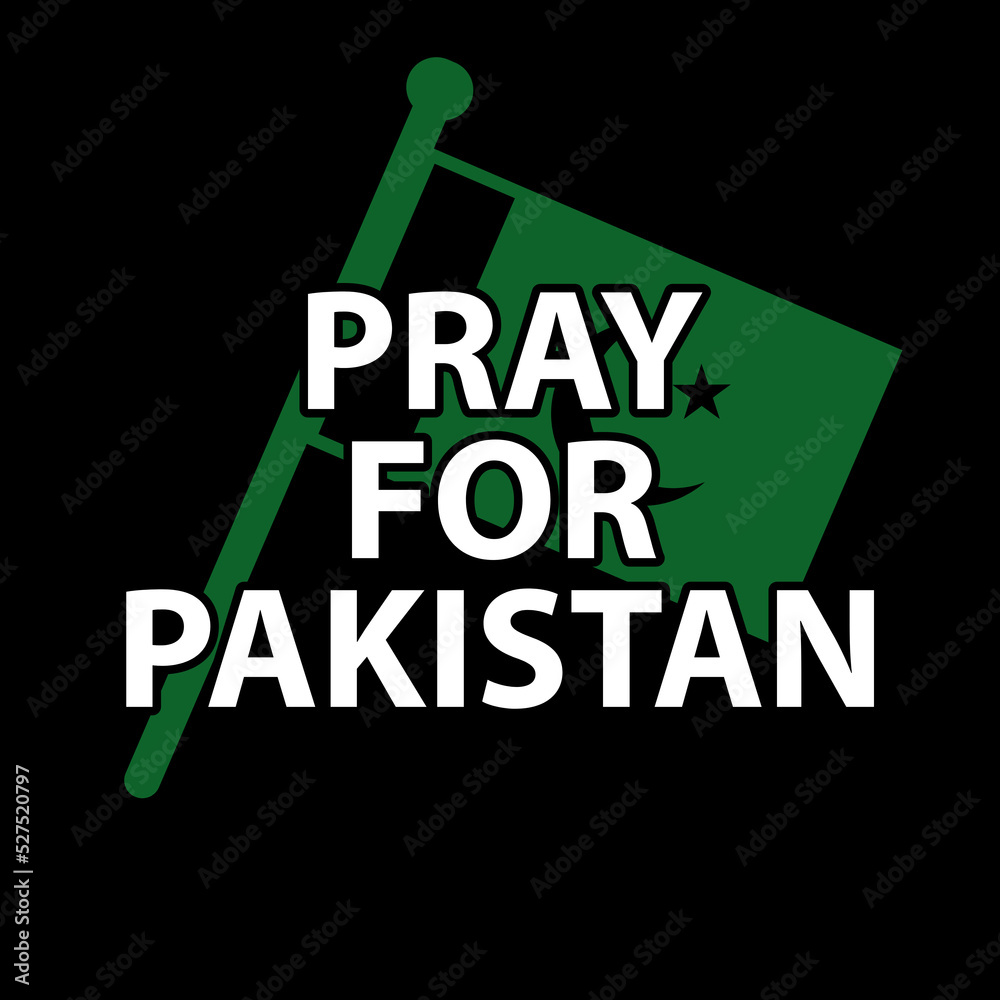 Illustration of Pakistan flag with text Pray for Pakistan. The flooding ...