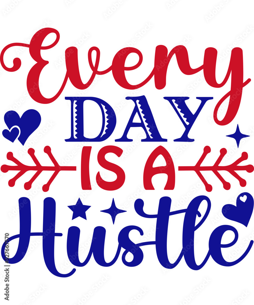 Every day is a hustle SVG, hustle, hustle SVG, hustle png, hustle ...