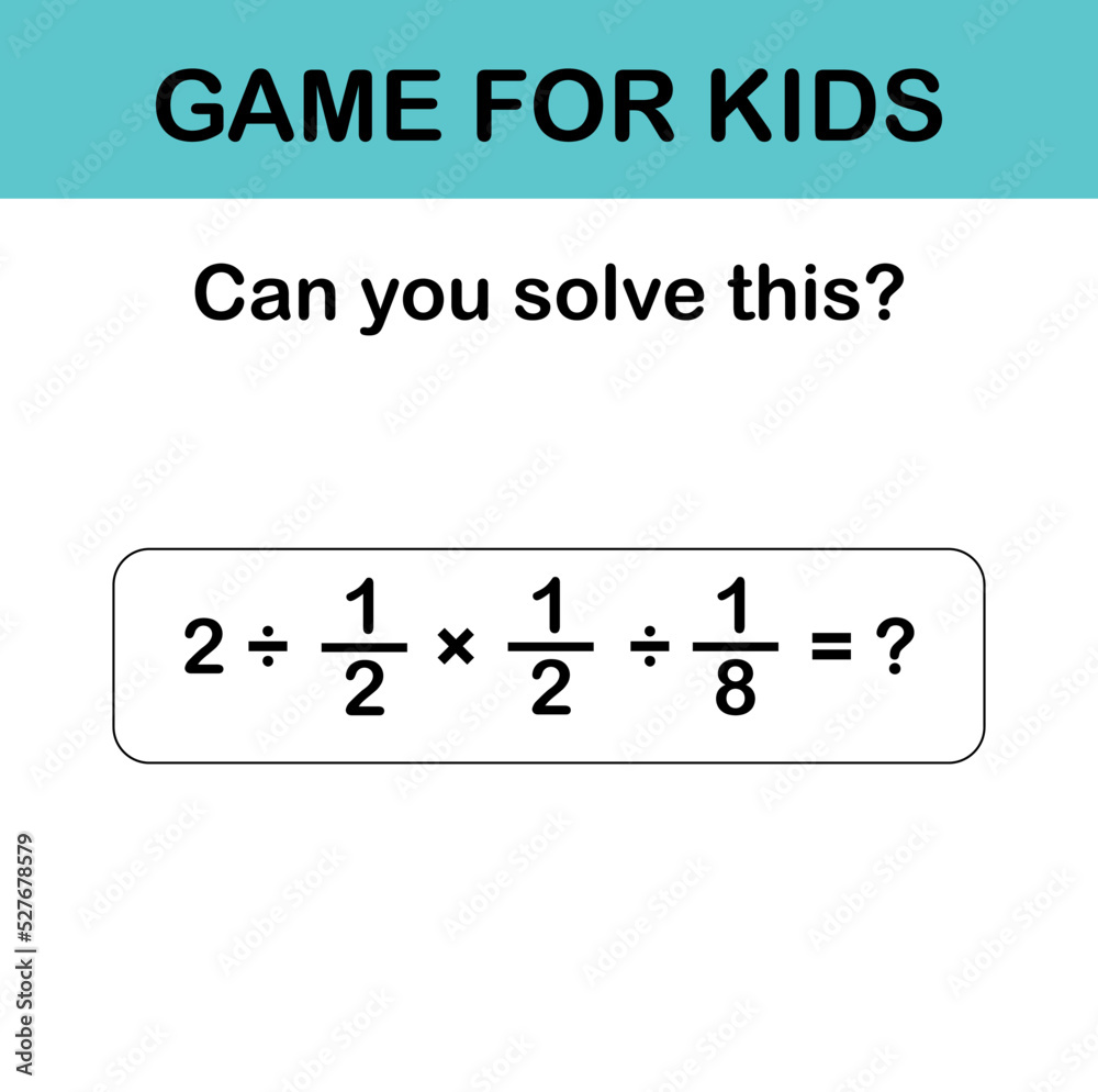 Can you solve this? Math game for kids Stock Vector | Adobe Stock