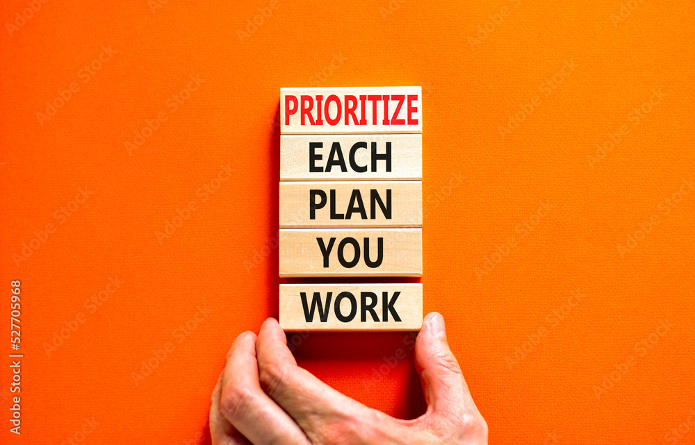 Prioritize each plan you work symbol. Concept words Prioritize each ...