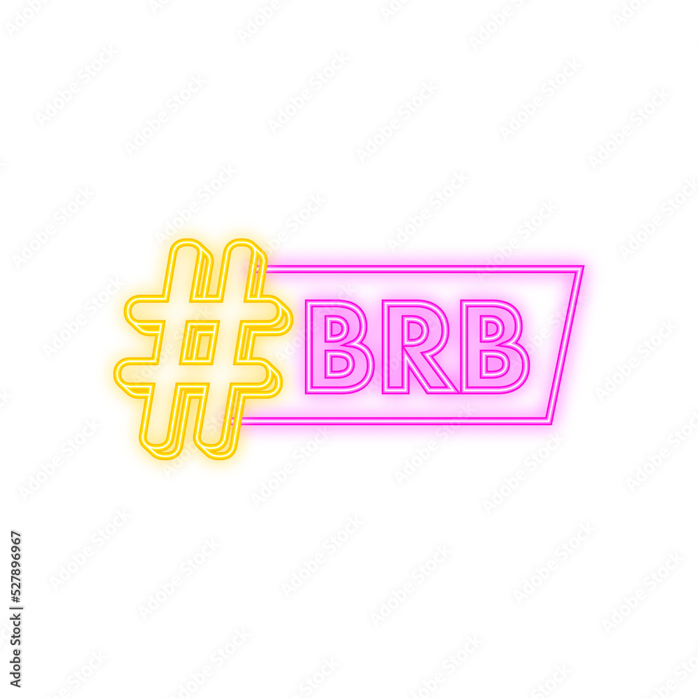 Be Right back neon icon, BRB message. Design element. Vector stock ...