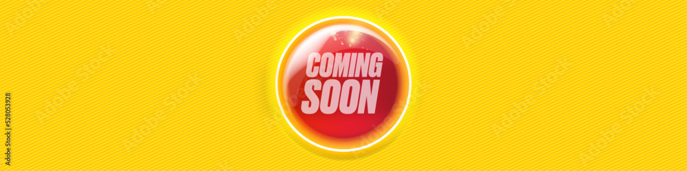 Coming soon horizontal banner and red button on yellow modern ...