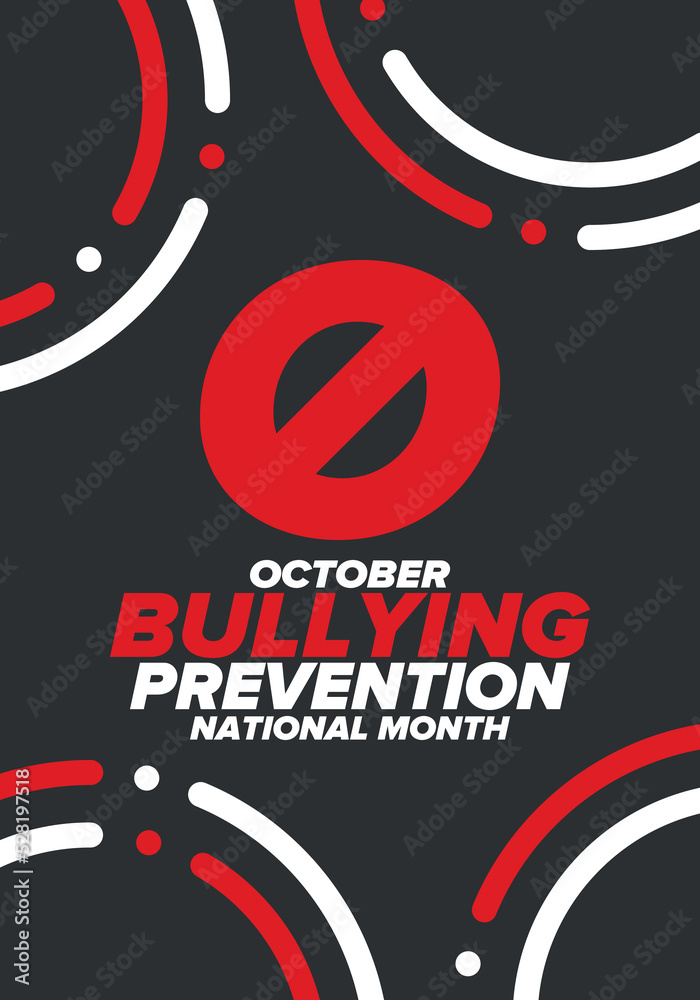 National Bullying Prevention Month in October. Stop bullying. Annual ...