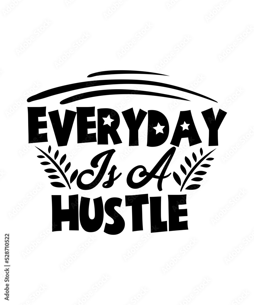Vetor de Hustle SVG, Mother Hustler SVG, Entrepreneur Svg, SVG for ...