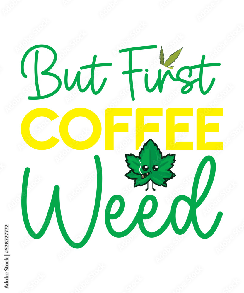 Weed svg bundle, weed quotes svg, stoner svg, blunt svg, cannabis svg ...