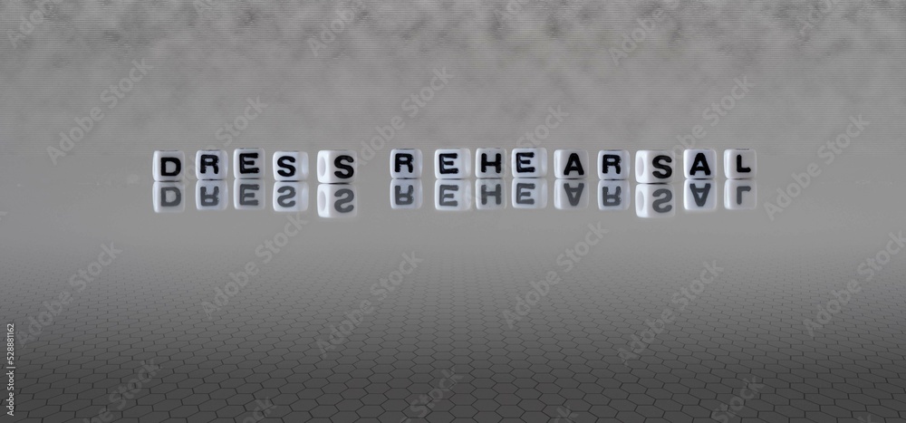 dress rehearsal word or concept represented by black and white letter ...