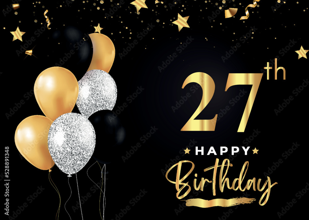 Happy 27th birthday with balloons, grunge brush and gold star isolated ...