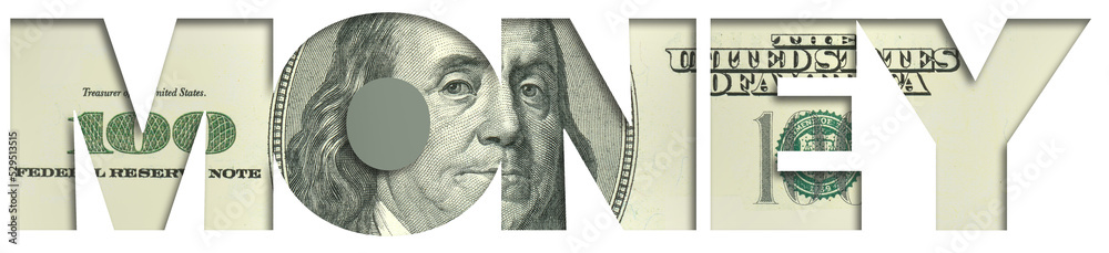 The word MONEY appears with a USA one-hundred dollar bill filling in ...
