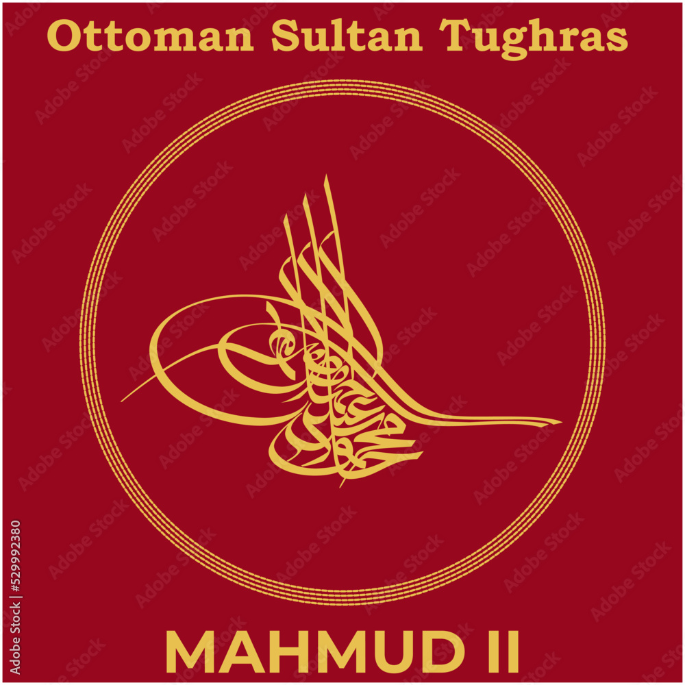Vector image with Tughra signature of Ottoman Thirtieth Sultan Mahmud ...