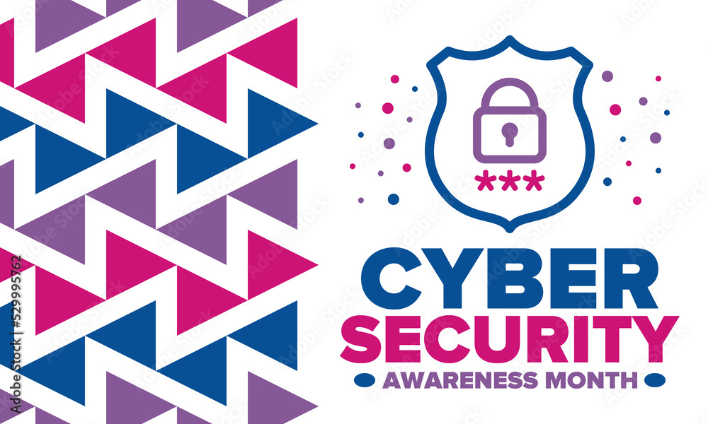 Cyber Security Awareness Month. Celebrated annual in October to raise ...