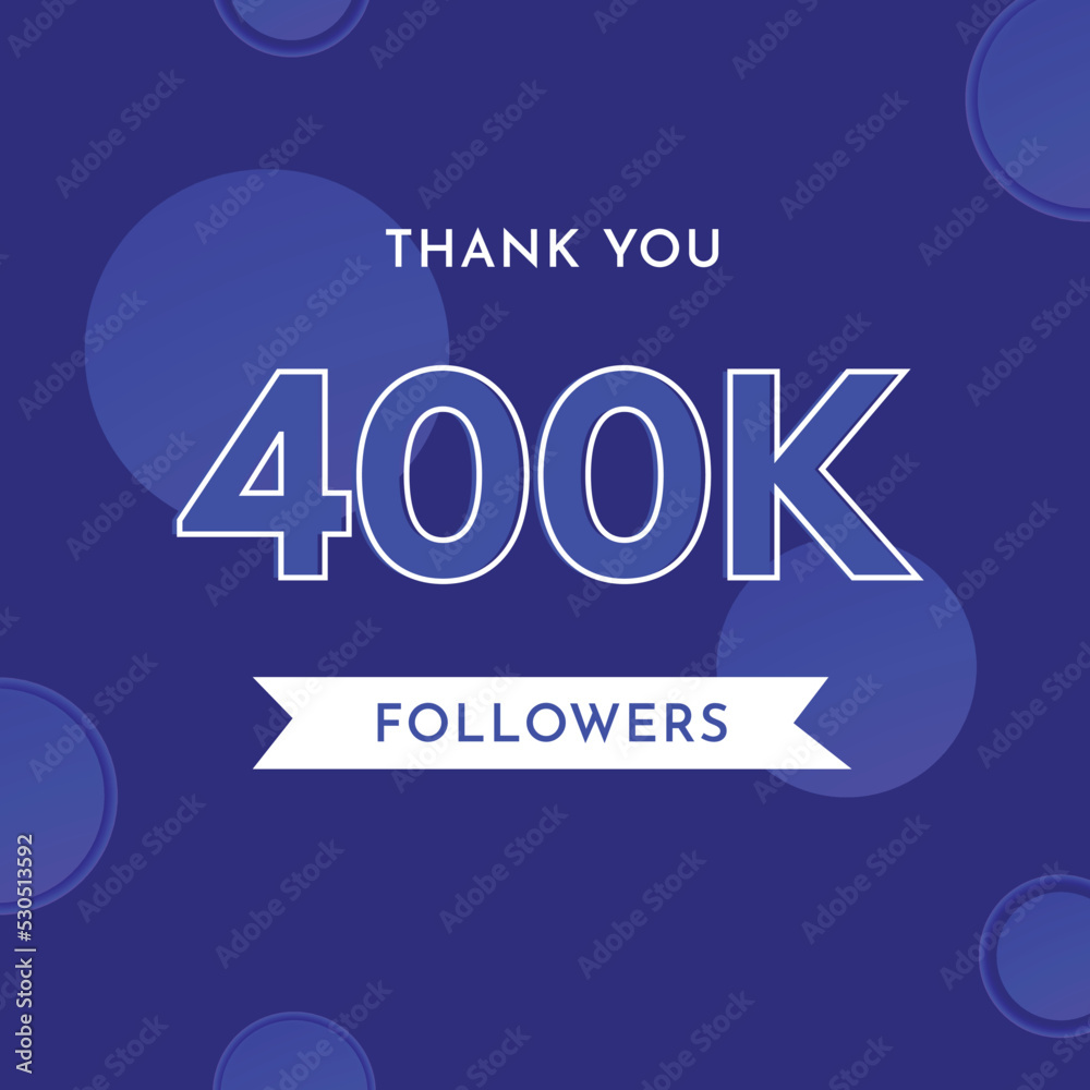 Vecteur Stock Thank you 400k or 400 thousand followers with circle ...