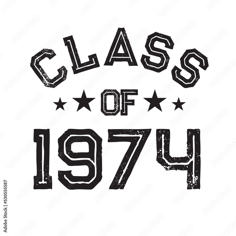 Class Of 1974 t shirt Design Vector, Vintage Class Stock Vector | Adobe ...