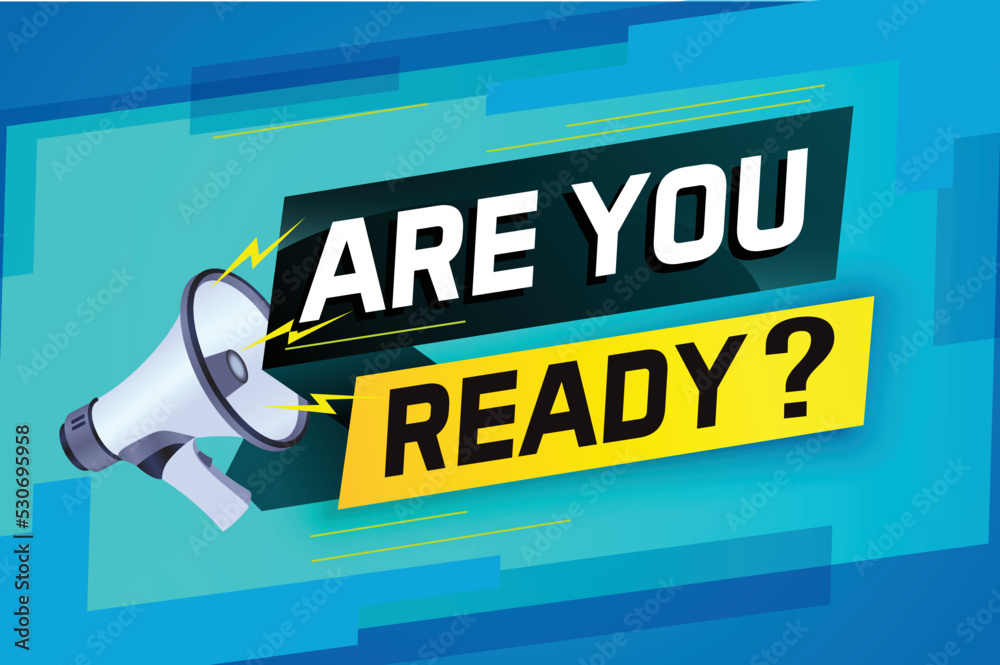 Are you ready word concept vector illustration with megaphone and 3d ...