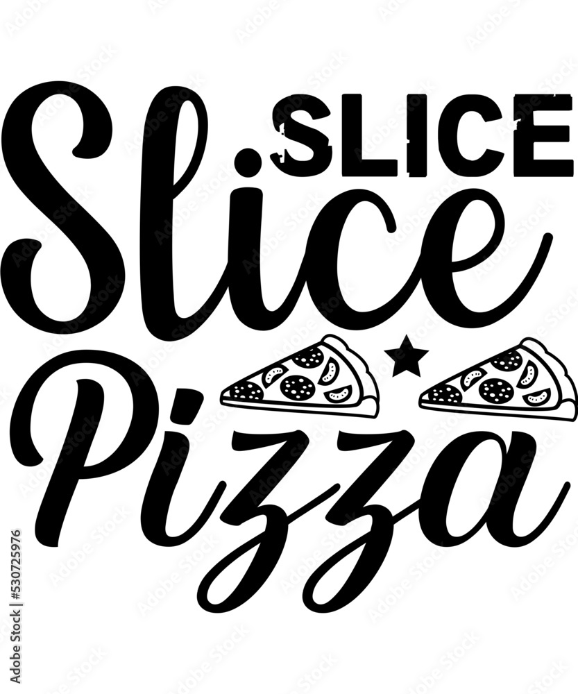 Slice slice pizza SVG,Pizza,Pizza t-shirt,Pizza t-shirt design, Pizza ...