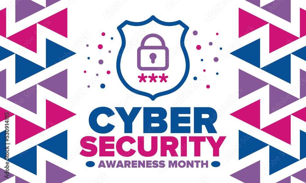 Cyber Security Awareness Month. Celebrated annual in October to raise ...