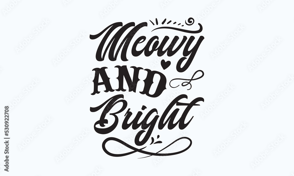 Meowy and bright - Procreate t-shirt design, Hand drew lettering ...