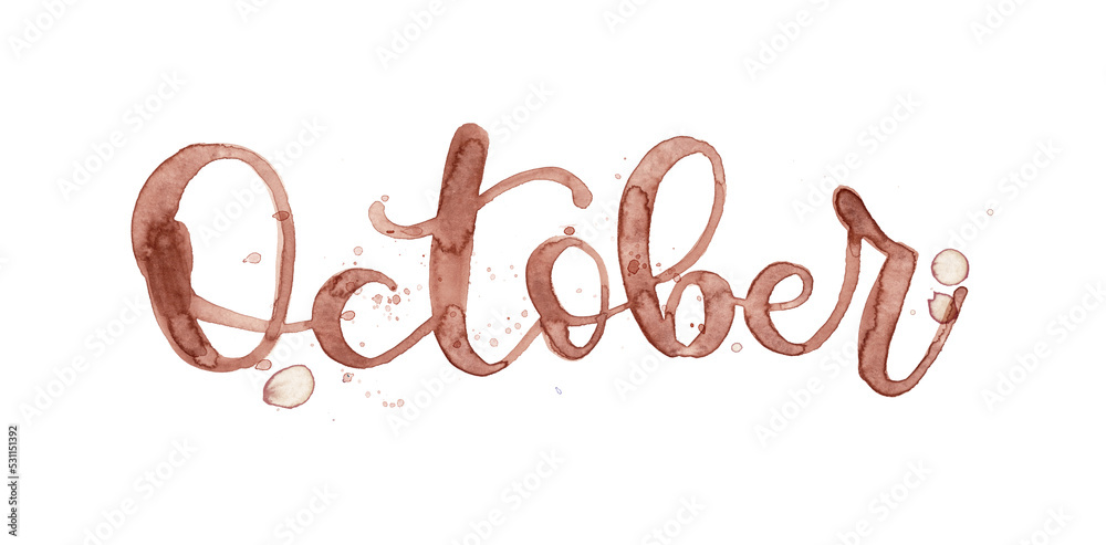 October month of the year in watercolor and brush letters. A beautiful ...