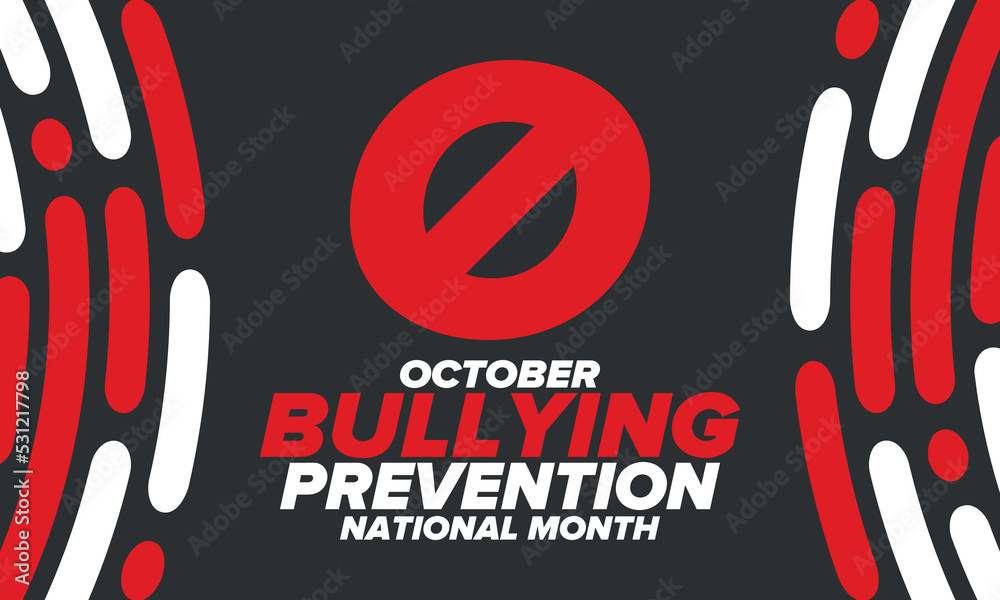 National Bullying Prevention Month in October. Stop bullying. Annual ...