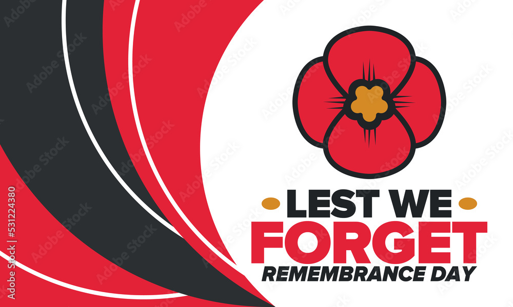 Remembrance Day. Lest we Forget. Remembrance poppy. Poppy day. Memorial ...