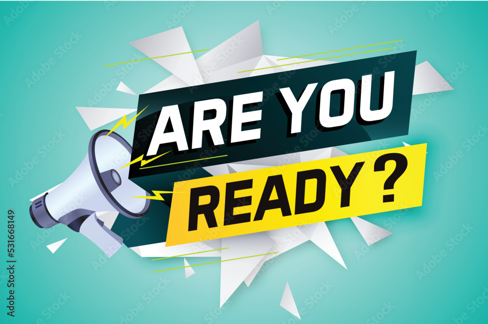 Are you ready word concept vector illustration with megaphone and 3d ...