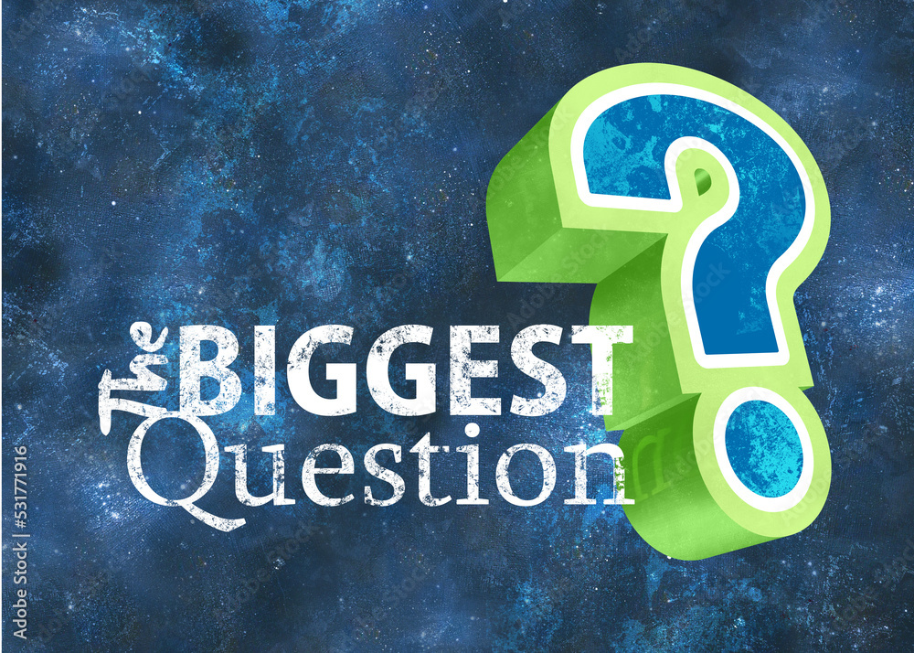"The biggest Question" text and a question mark floating in space Stock ...