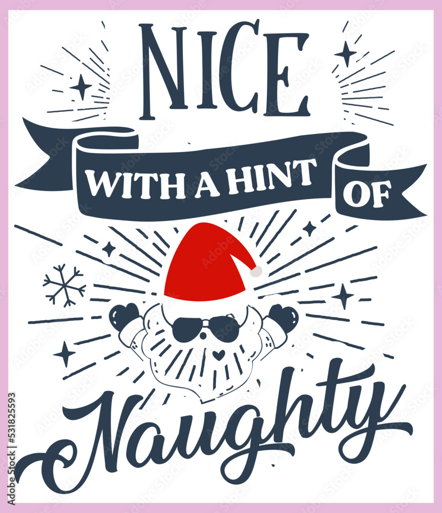 Nice until proven naughty. Funny Christmas quote and saying vector ...