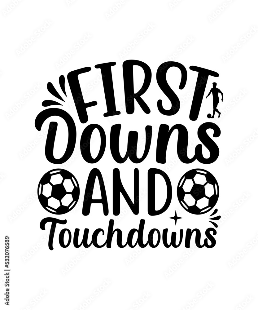 First downs and touchdowns SVG,Football,Football t-shirt, Football t ...