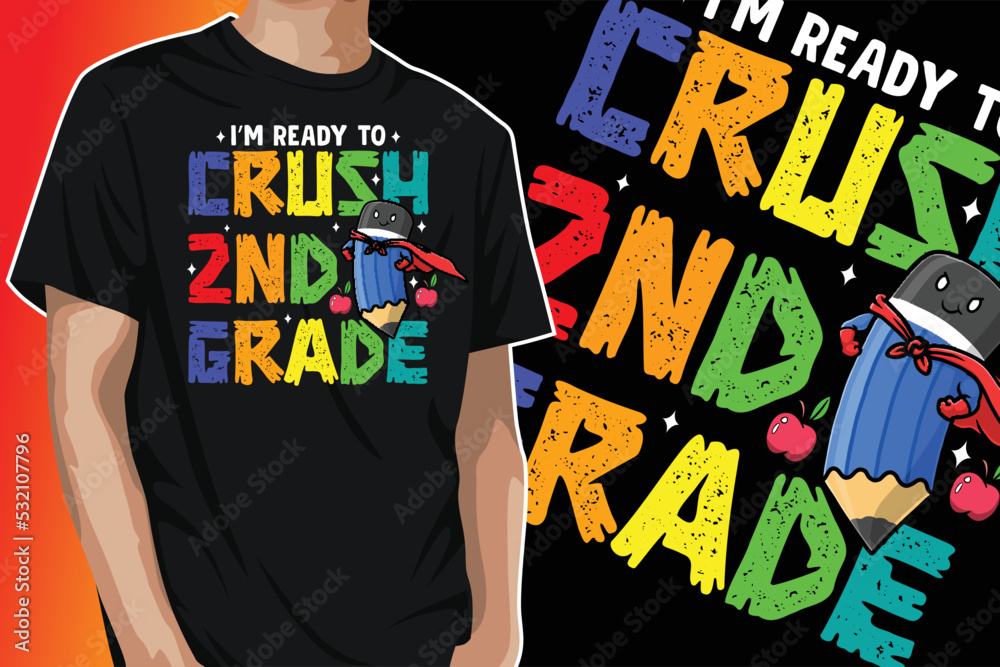 I’m Ready to Crush 2nd Grade Shirt Print Template, Kindergarten ...