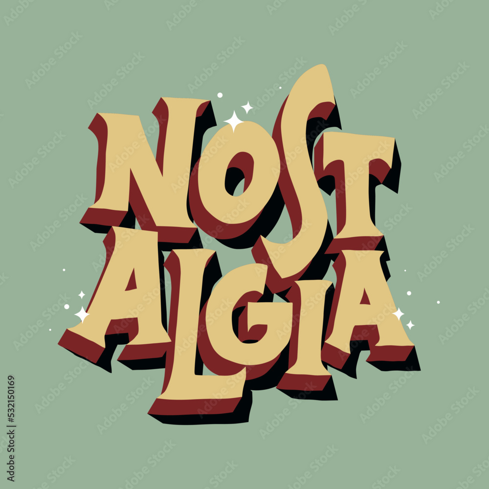 NOSTALGIA.hand drawn illustration.vector lettering on a olive ...