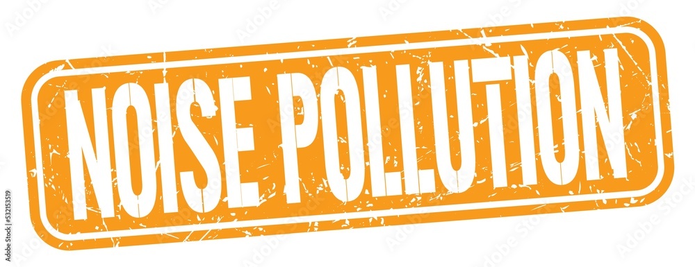 NOISE POLLUTION text written on orange stamp sign. Stock Illustration ...