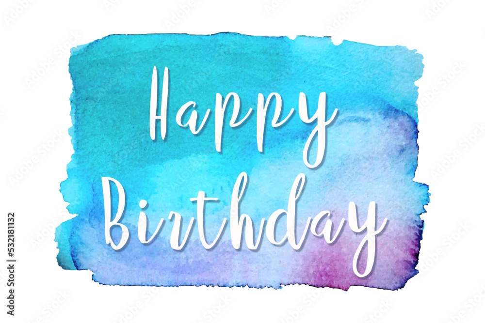 Happy Birthday inscription on watercolor background blue and pink color ...