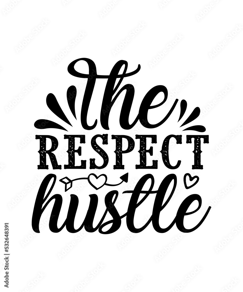 The respect hustle SVG, Hustle, Hustle design, Hustle svg, Hustle ...