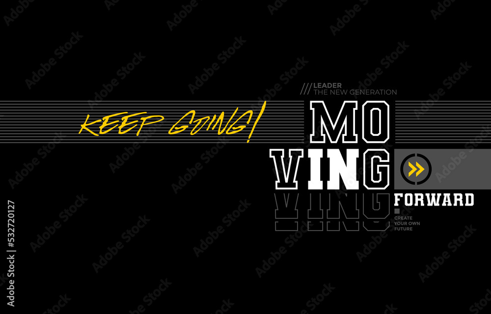 Keep going, moving forward, vector illustration motivational quotes ...