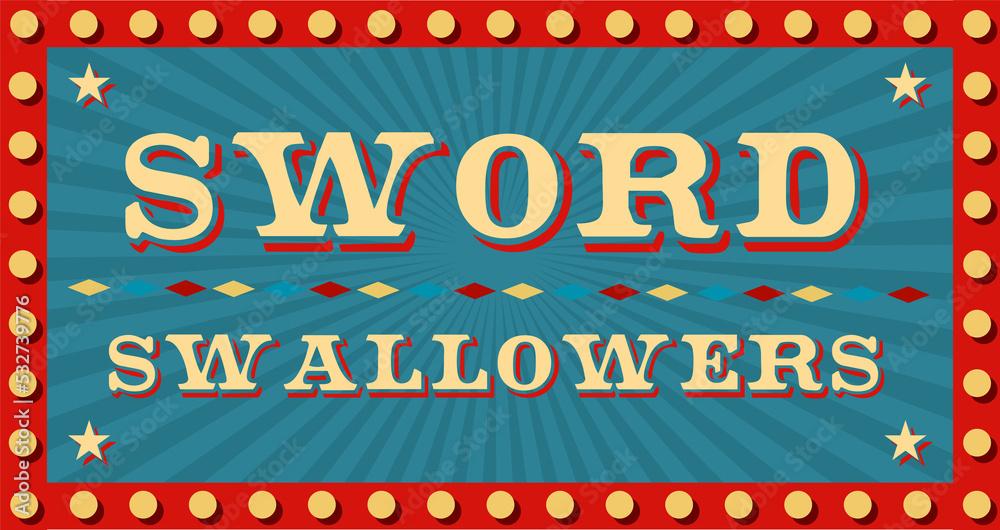 Circus sign or carnival signboard, sword swallower Stock Illustration ...