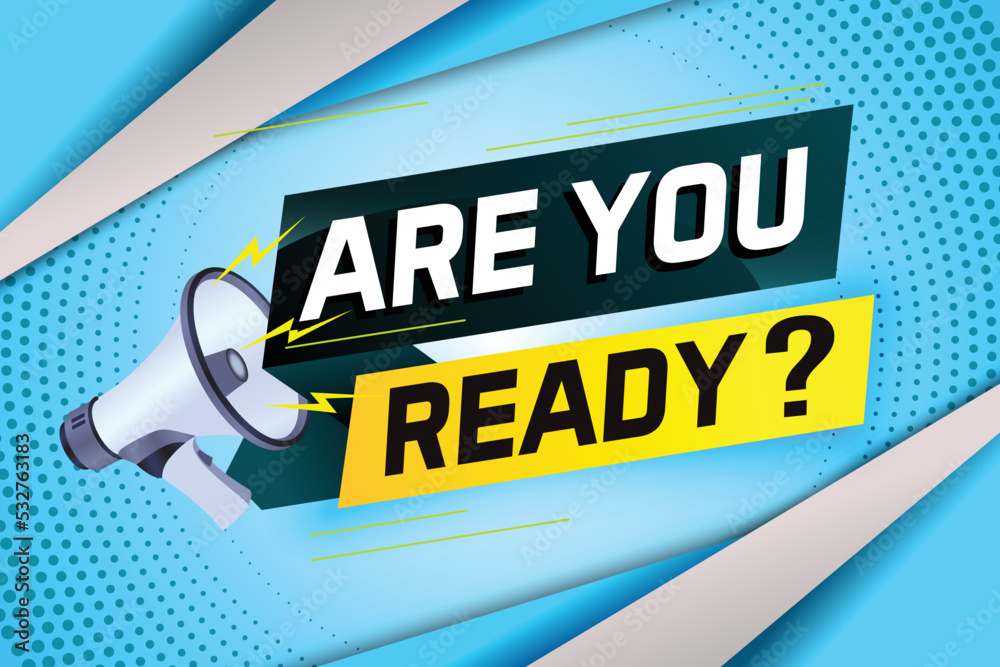 Are you ready word concept vector illustration with megaphone and 3d ...
