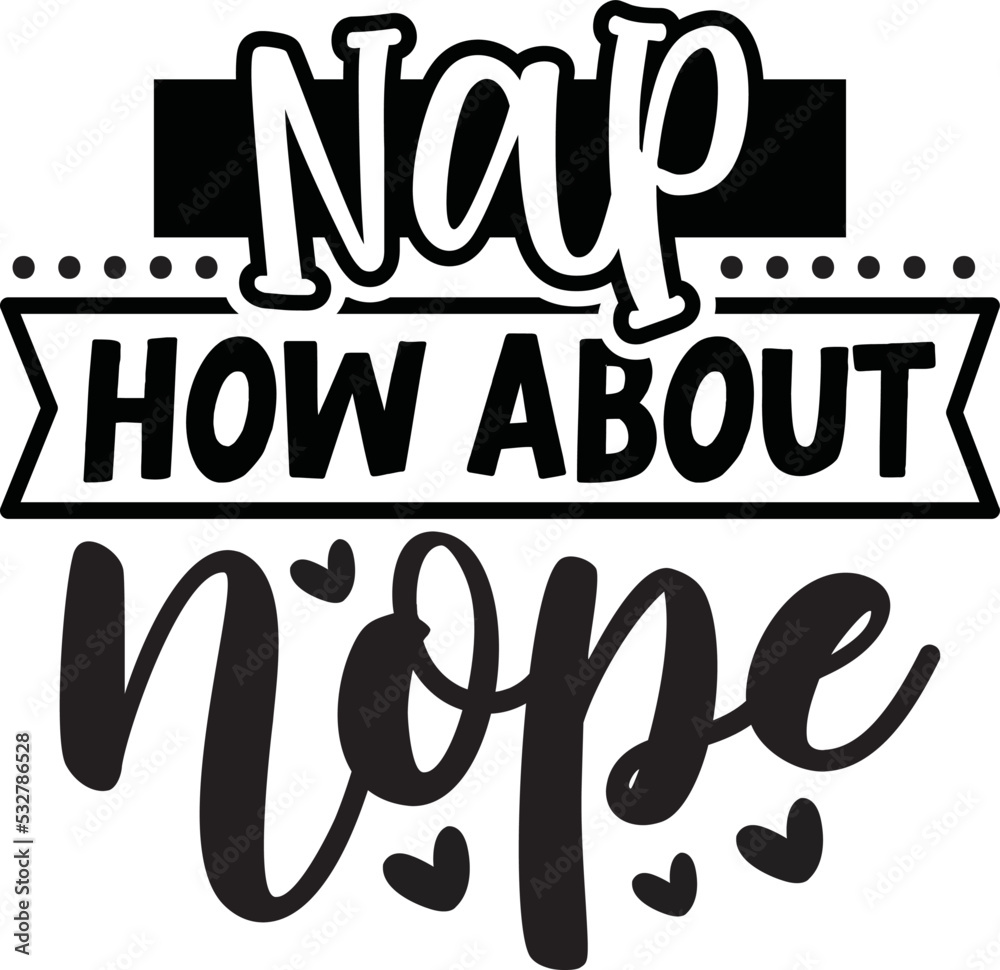 Nap? How About Nope, baby svg,baby,baby svg bundle,baby shower bundle ...