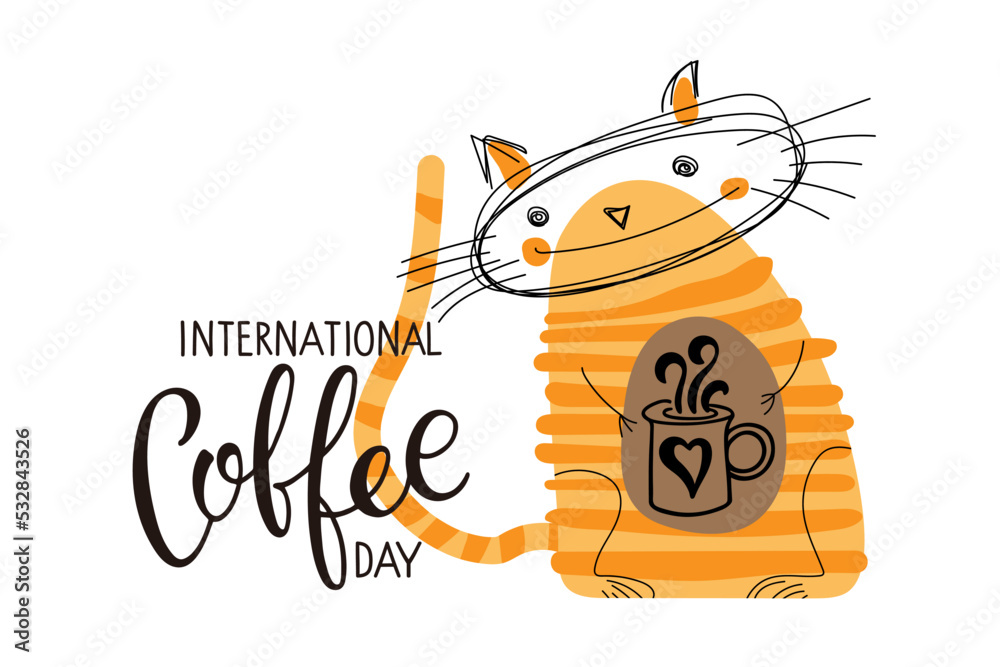 Internation Coffee day text. Cute smiling cat holding cup of coffee ...
