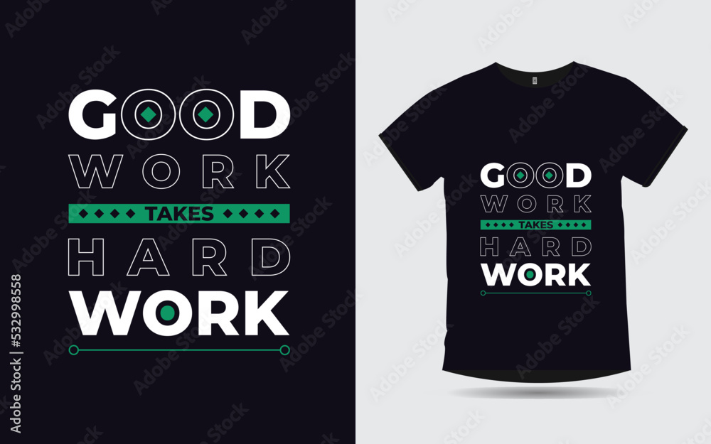 good work takes hard work motivational quotes typography t-shirt design ...