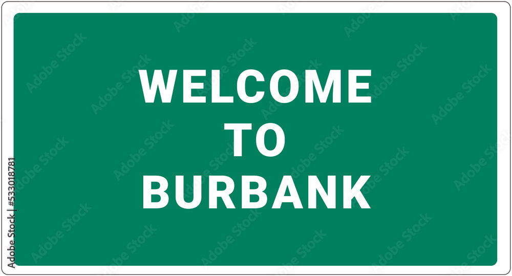 Welcome to Burbank. Burbank logo on green background. Burbank sign ...