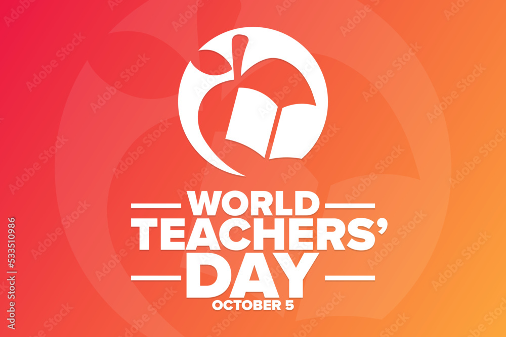 World Teachers’ Day. October 5. Holiday concept. Template for ...