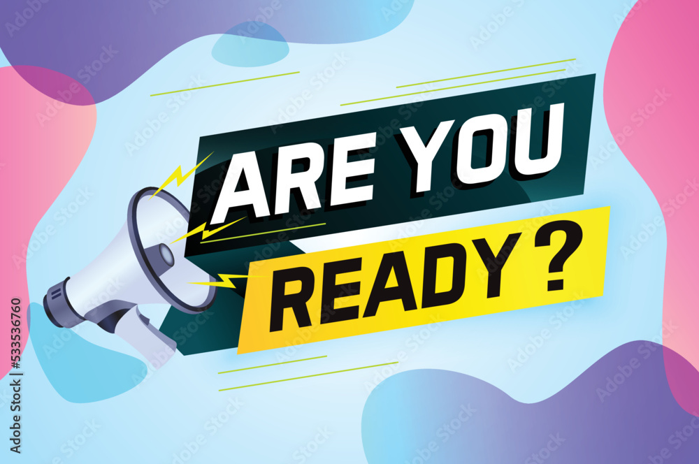 Are you ready word concept vector illustration with megaphone and 3d ...