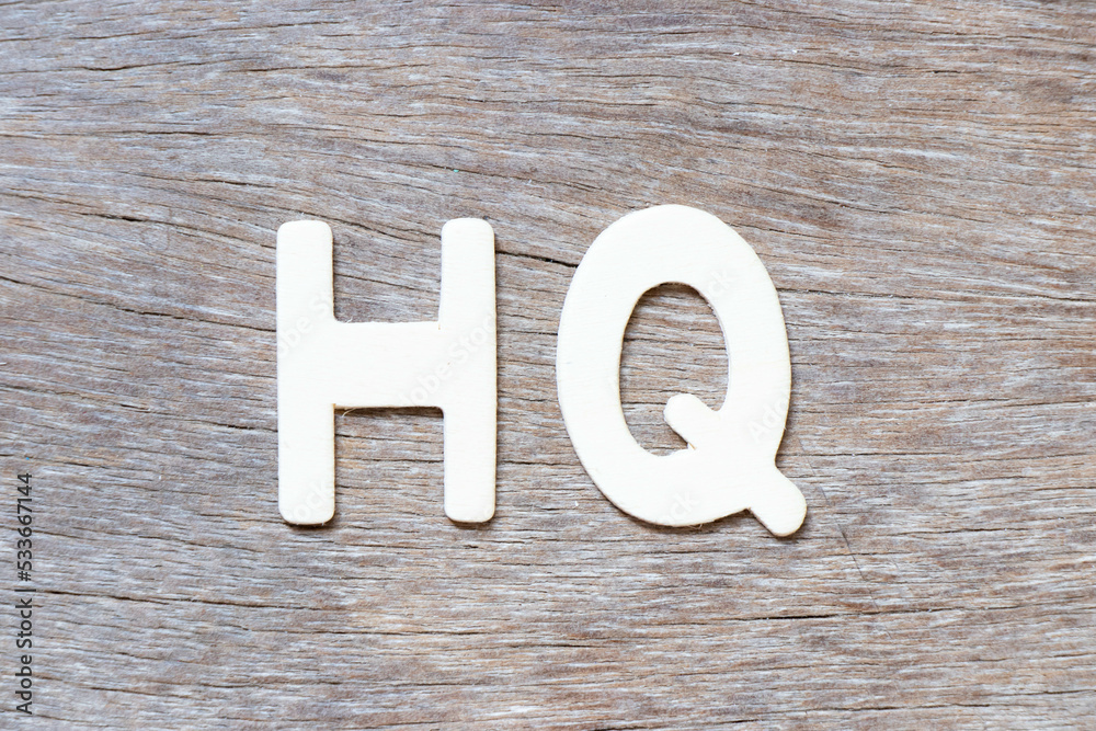 Alphabet letter in word HQ (Abbreviation of headquarters) on wood ...