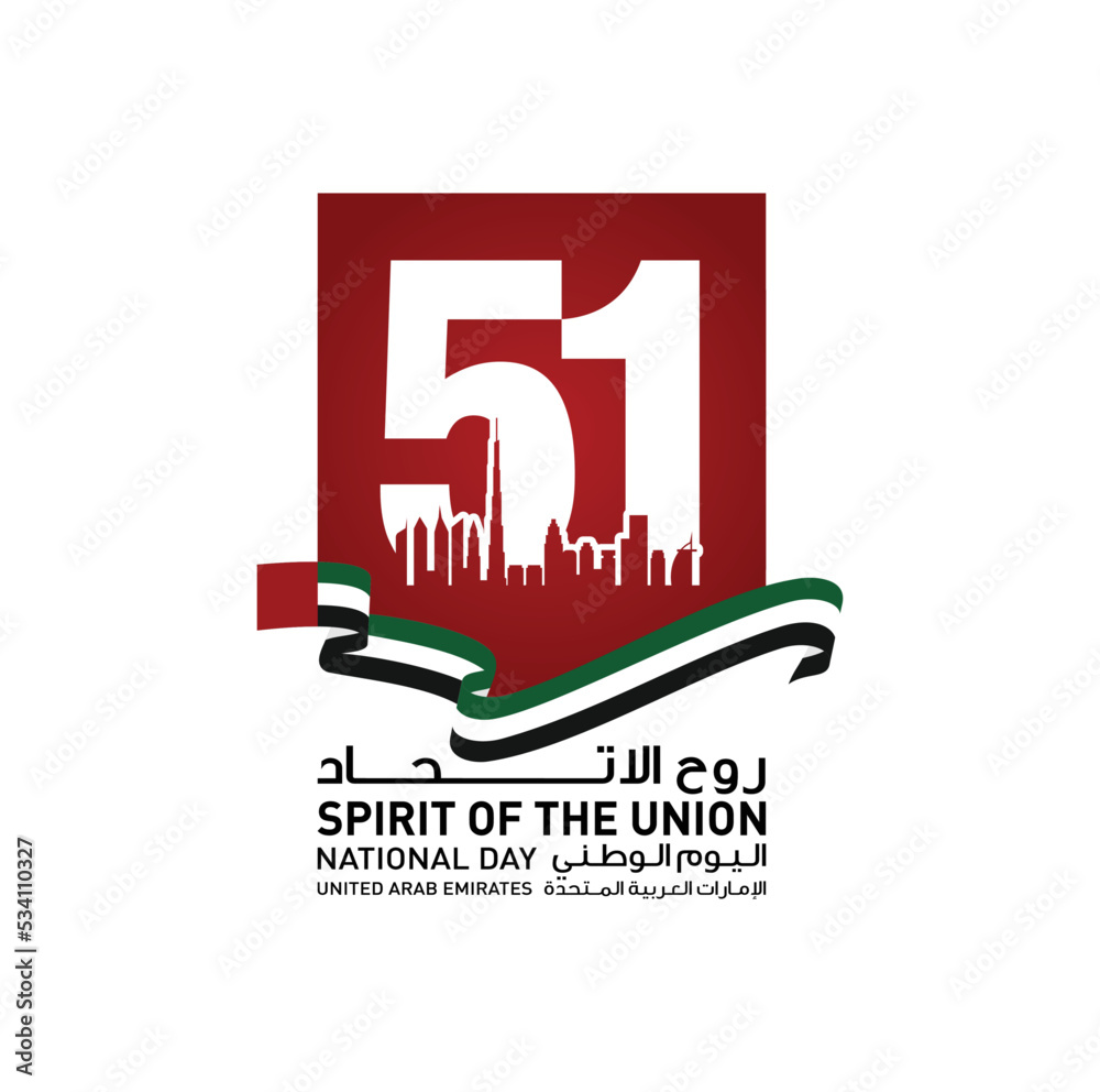 51 National Day of United Arab Emirates. Text Arabic Translation: Our ...