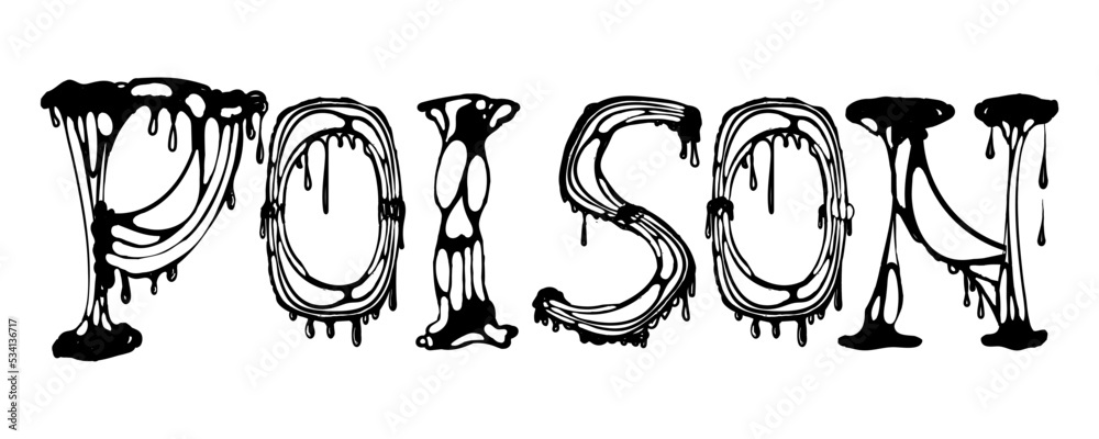 Stylized poison lettering, doodle-style painted elements. Black ... Stylized poison lettering, doodle-style painted elements. Black ...