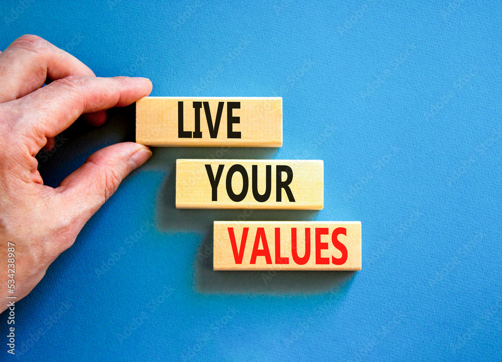 Live your values symbol. Concept words Live your values on wooden ...