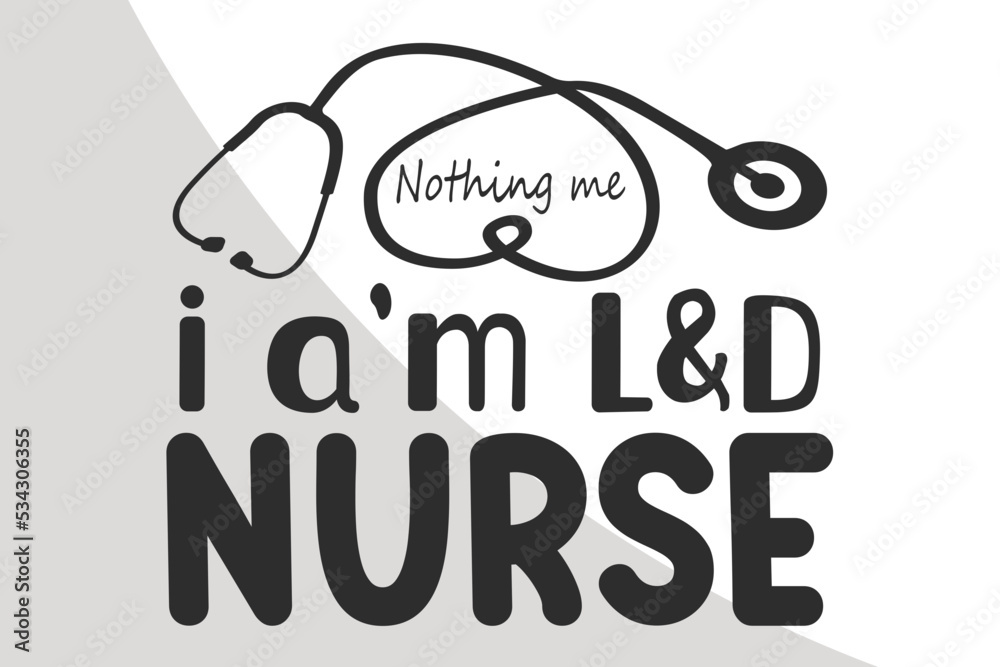 Nurse SVG, Labor and Delivery Nurse, Nurse Svg Bundle, Nurse Quotes Svg ...
