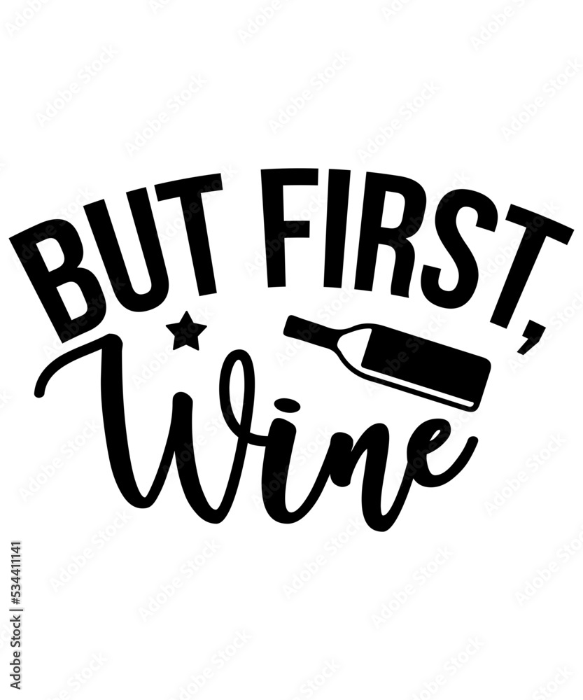Wine Svg Wine Glass Svg Svg Quotes Cricut Svgwine Svg Wine Lovers Wine Decal Wine