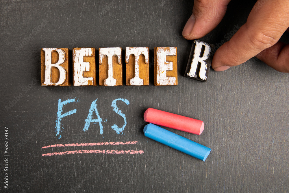 Better and Faster concept. Text on a dark chalkboard background Stock ...