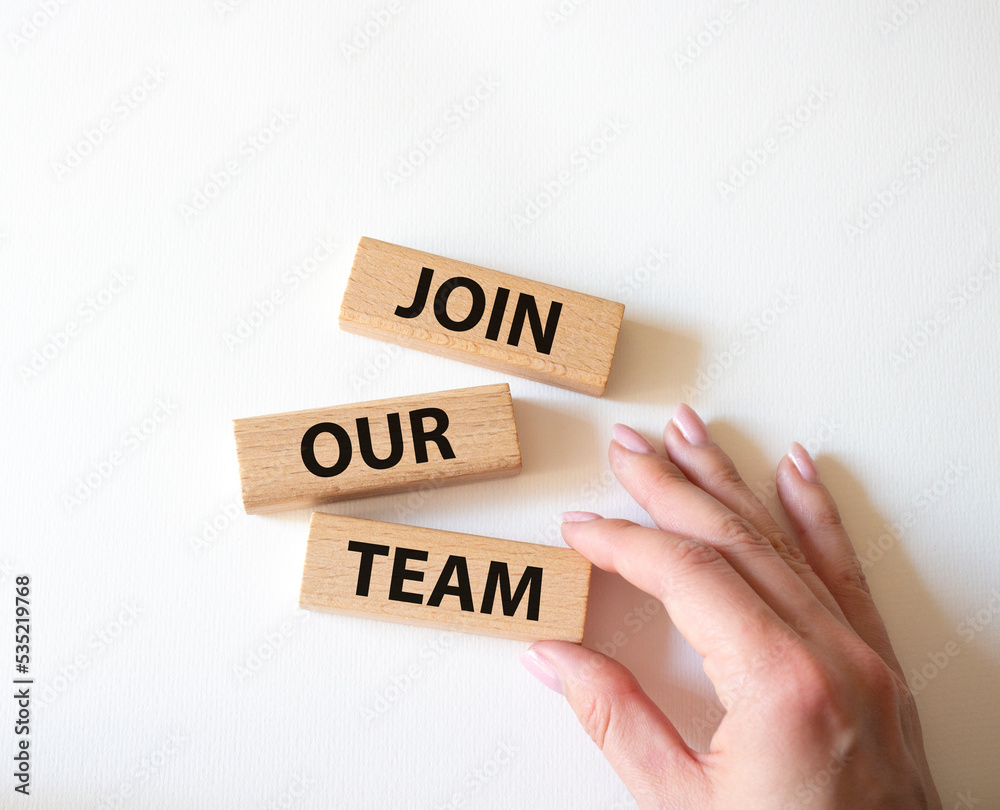 Join our team symbol. Wooden blocks with words Join our team. Beautiful ...