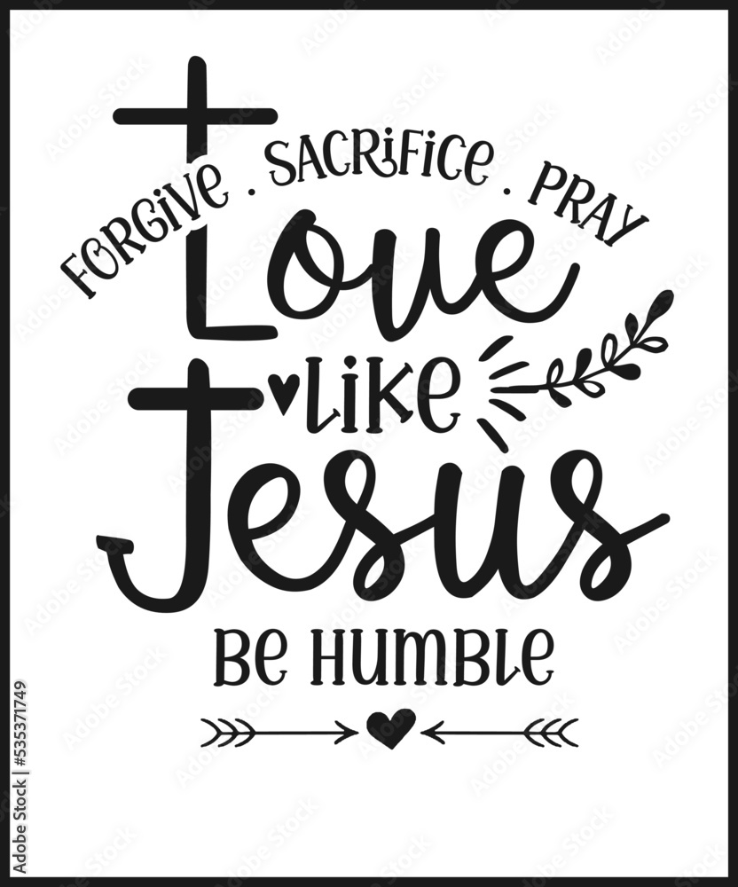 Love like Jesus be humble. Christian Sayings and Bible Verse. Christian ...